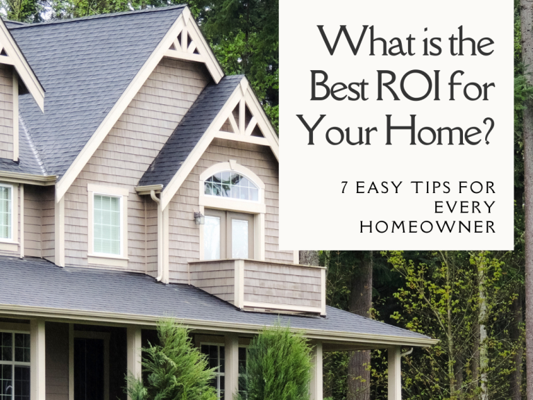 What is the Best ROI for Your Home? 7 Easy Tips for Every Homeowner ...